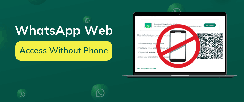 How to Use WhatsApp Web/Desktop: Login, and Troubleshoot